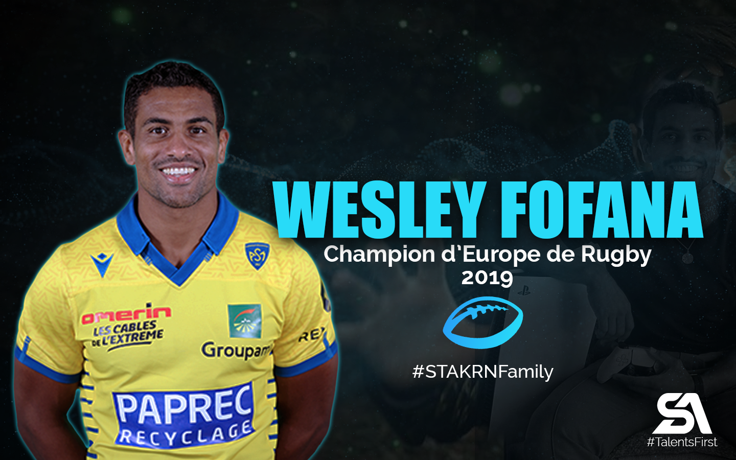 Wesley FOFANA - Talent rugbyman | STAKRN Agency